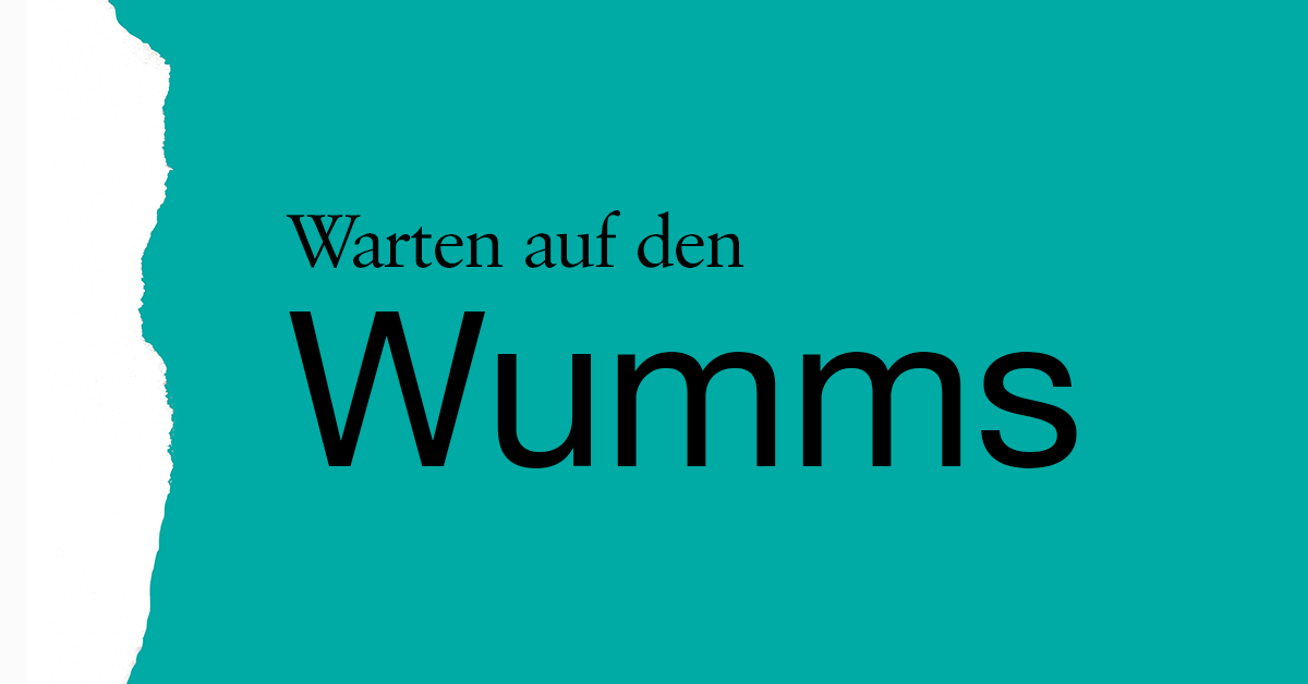 Warten auf den Wumms - brand eins online